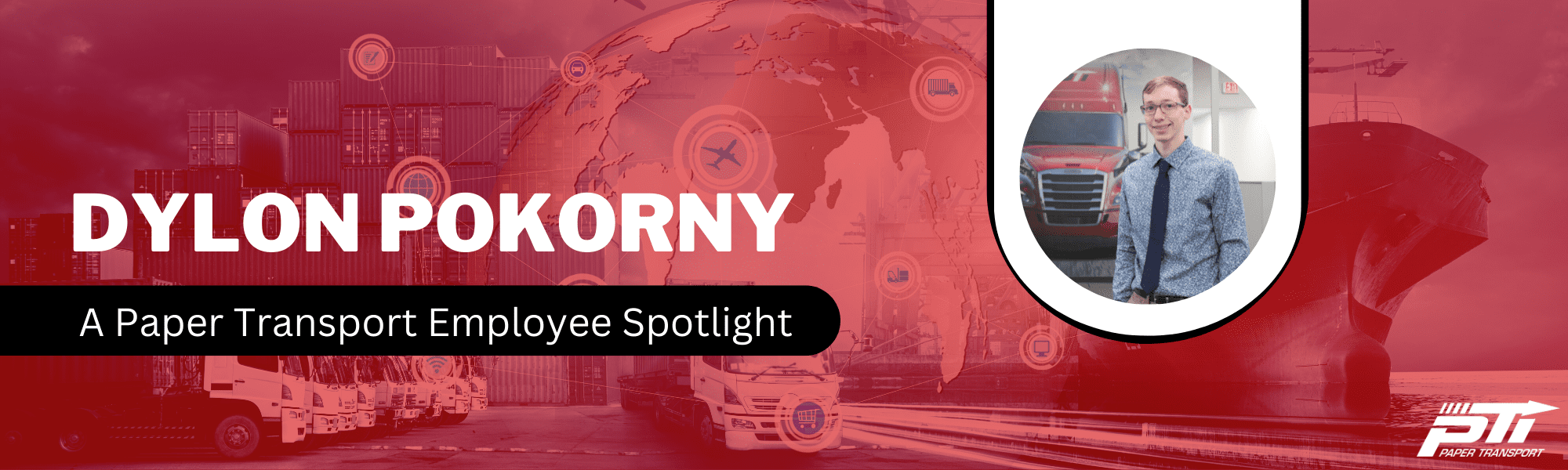 Paper Transport Employee Spotlight: Dylon Pokorny - Paper Transport